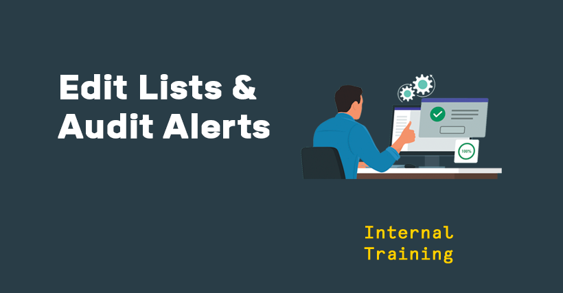 Internal Training: Edit Lists and Audit Alerts – Intact iQ Hub