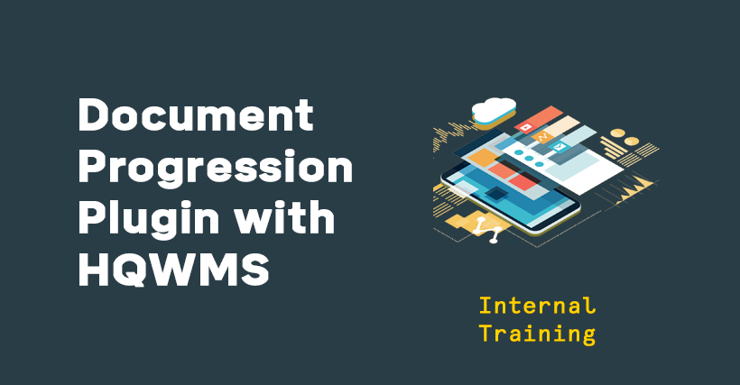 Internal Training: Document Progression Plugin With HQWMS – Intact iQ Hub