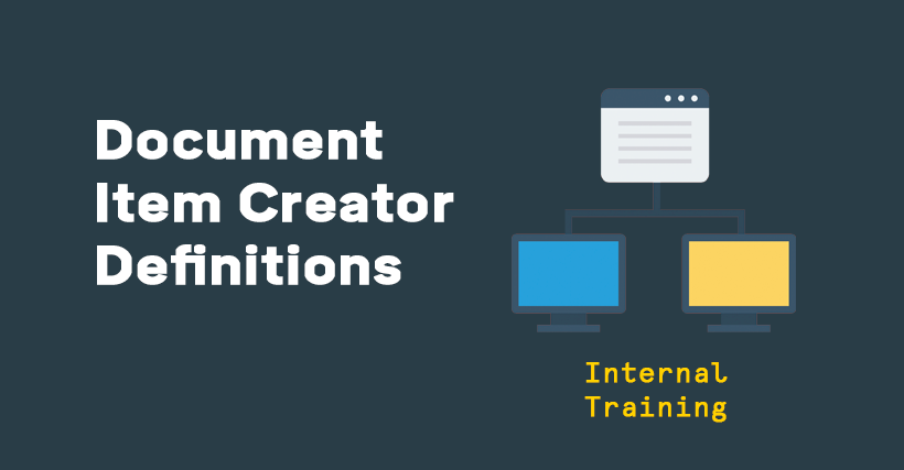 Internal Training: Document Item Creator Definitions – Intact iQ Hub