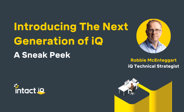 Introducing The Next Generation of iQ: A Sneak Peek – Intact iQ Hub